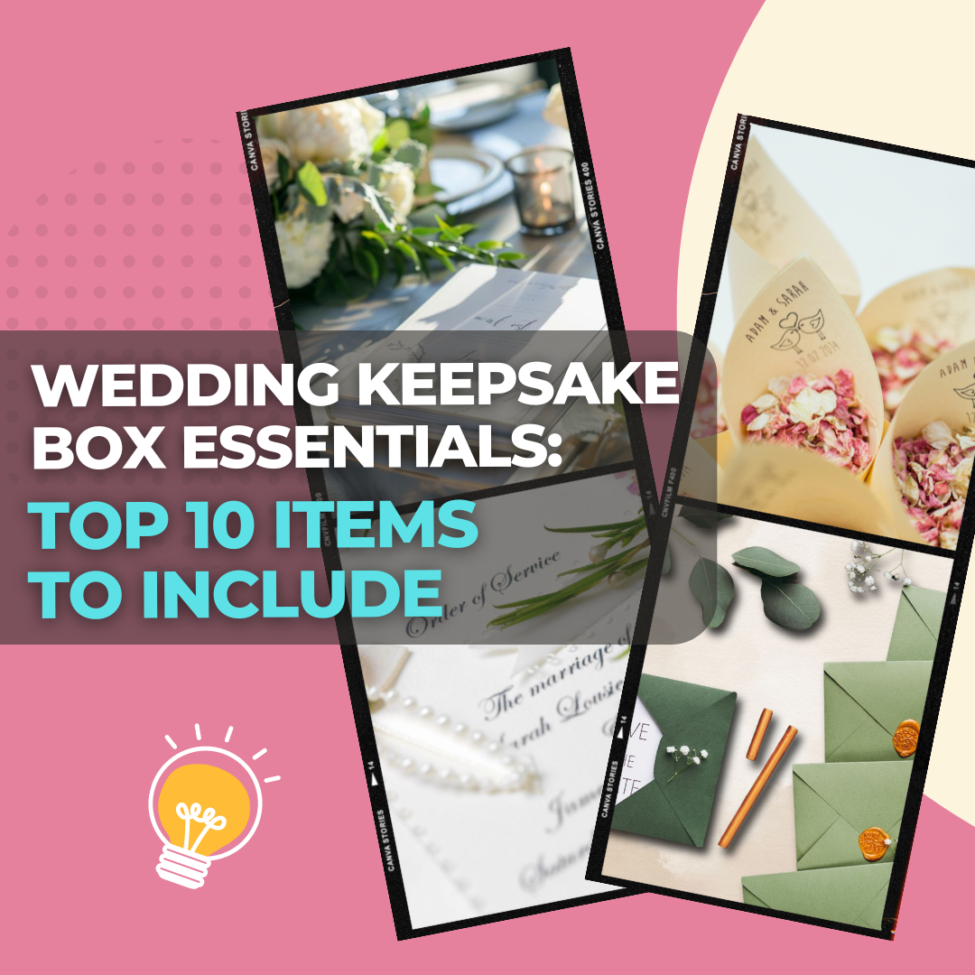 Wedding Keepsake Box Essentials: Top 10 Items to Include — Make Memento